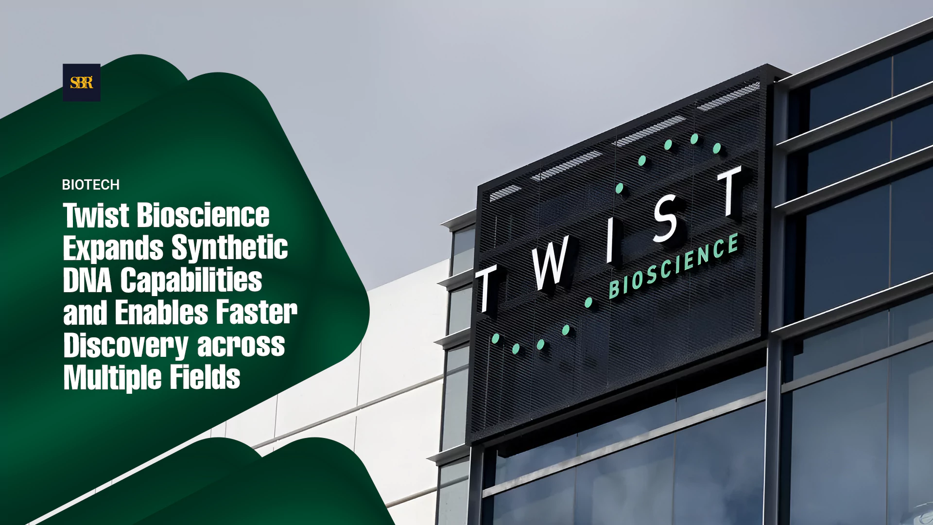 Twist Bioscience Expands Synthetic DNA Capabilities and Enables Faster Discovery across Multiple ...